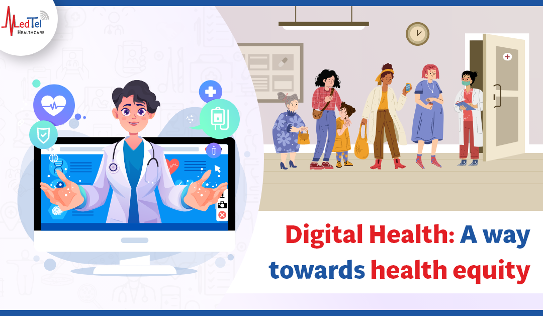 Digital Health: A way towards health equity - MedTel
